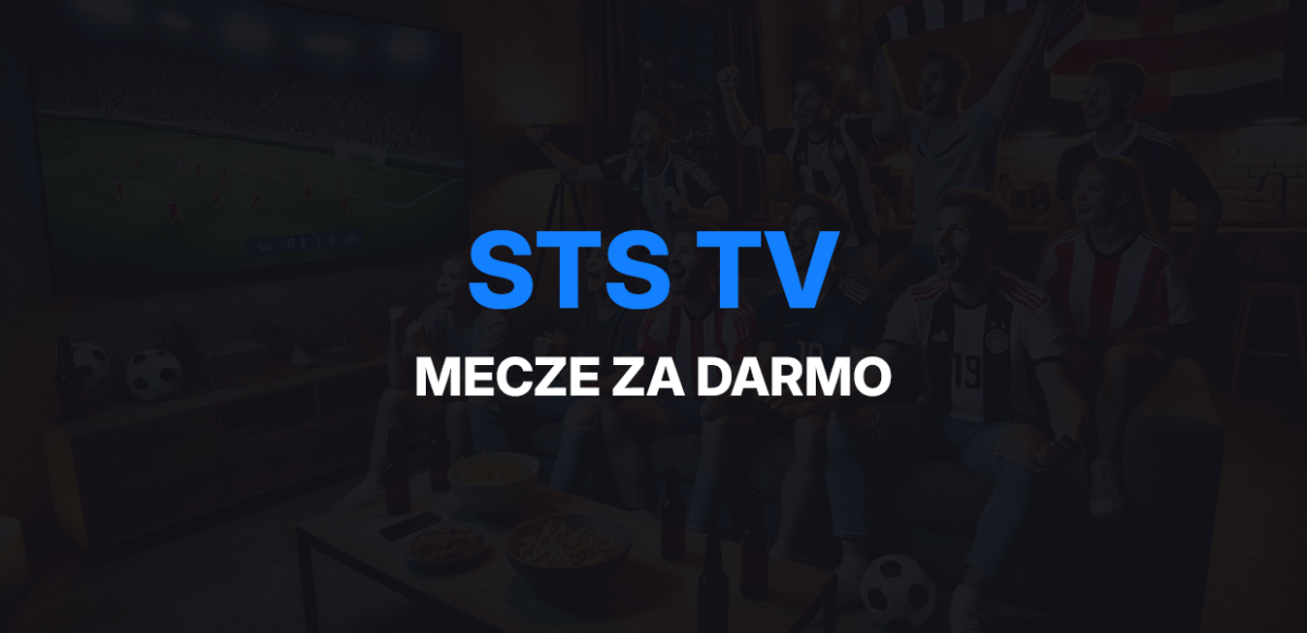 STS TV transmisje za darmo - jak oglądać?